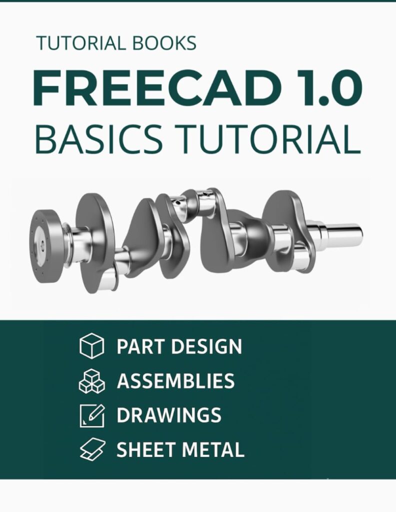 FreeCAD 1.0 Basics Tutorial: A Step-by-Step Guide to 3D Modeling and Design