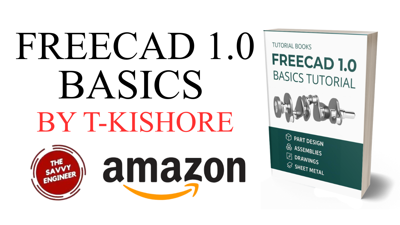FreeCAD 1.0 Basics Tutorial: A Step-by-Step Guide to 3D Modeling and Design